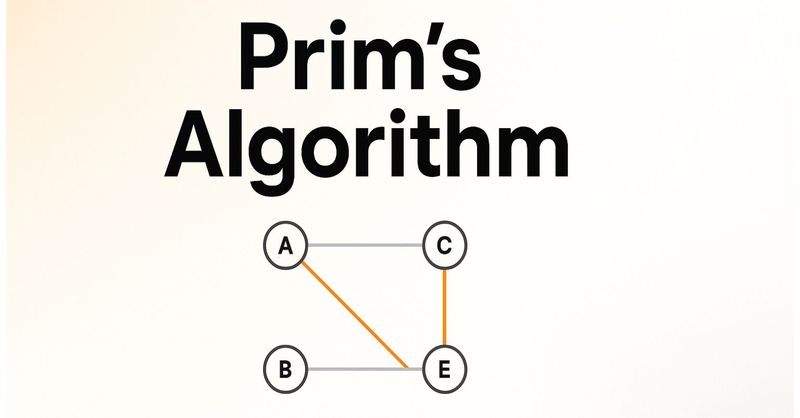 Prim's Algorithm (With Visualization and Code Example)